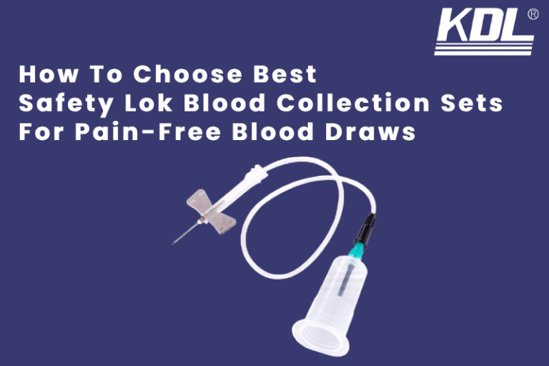 Safety Blood Collection Sets Selection : Pain-Free Blood Draws