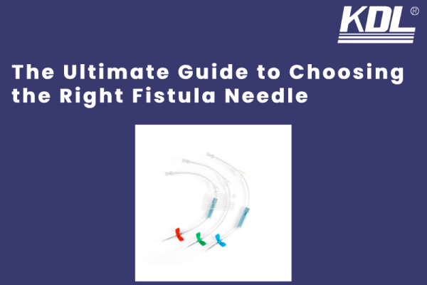 Fistula Needle Guide: How to Choose the Right One